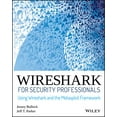Wireshark pour Professionnels de Sécurité: Utiliser le Framework Wireshark et Metasploit ...