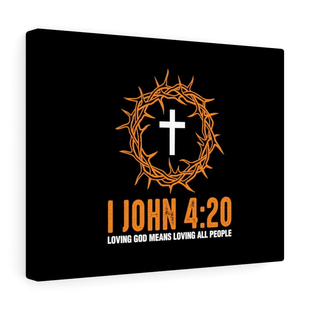 Scripture Canvas Loving All People 1 John 4 20 Christian Wall Art Bible scripture-canvas-loving-all-people-1-john-4-20-christian-wall-art-bible