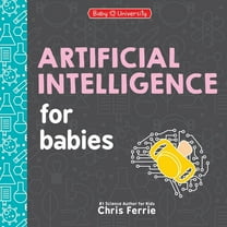 Baby University Artificial Intelligence for Babies, (Board Book ...