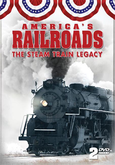 America's Railroads: The Steam Train Legacy (DVD) - Walmart.com