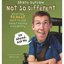 Not So Different : What You Really Want to Ask About Having a ...