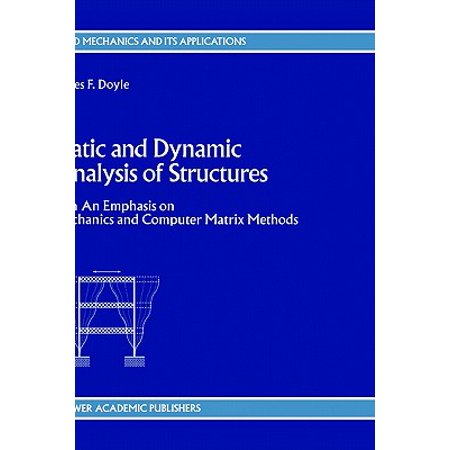 Static and Dynamic Analysis of Structures : With an Emphasis on ...