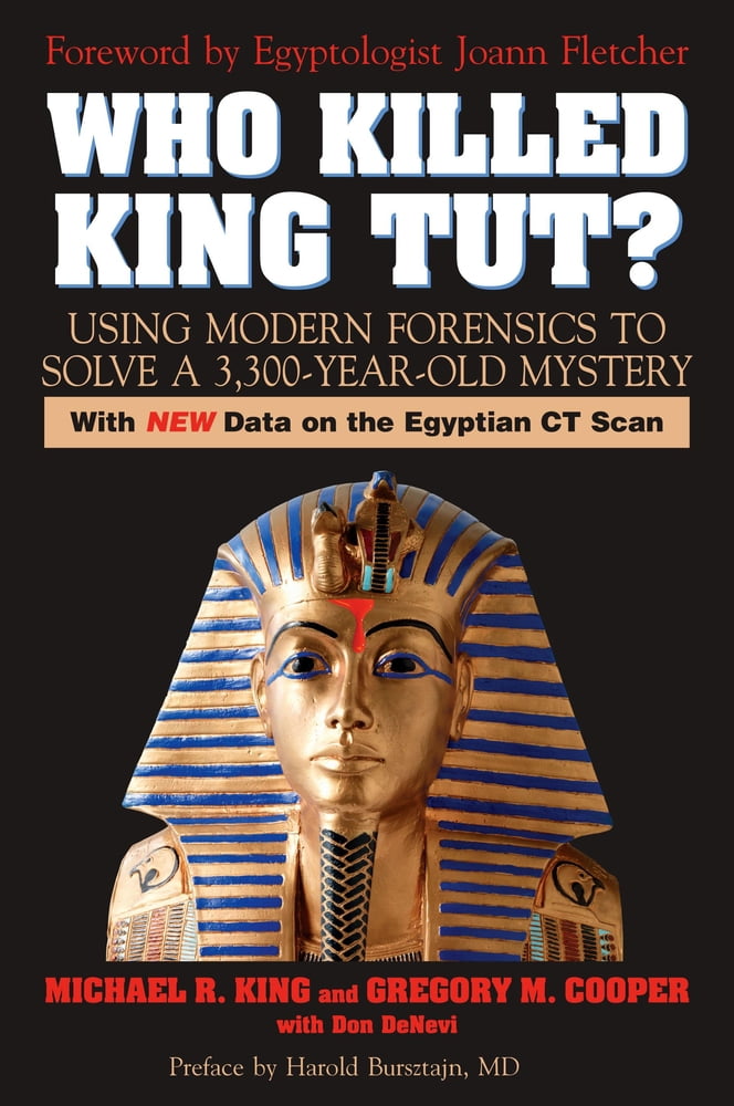Pre-Owned Who Killed King Tut?: Using Modern Forensics to Solve a 3,300 ...