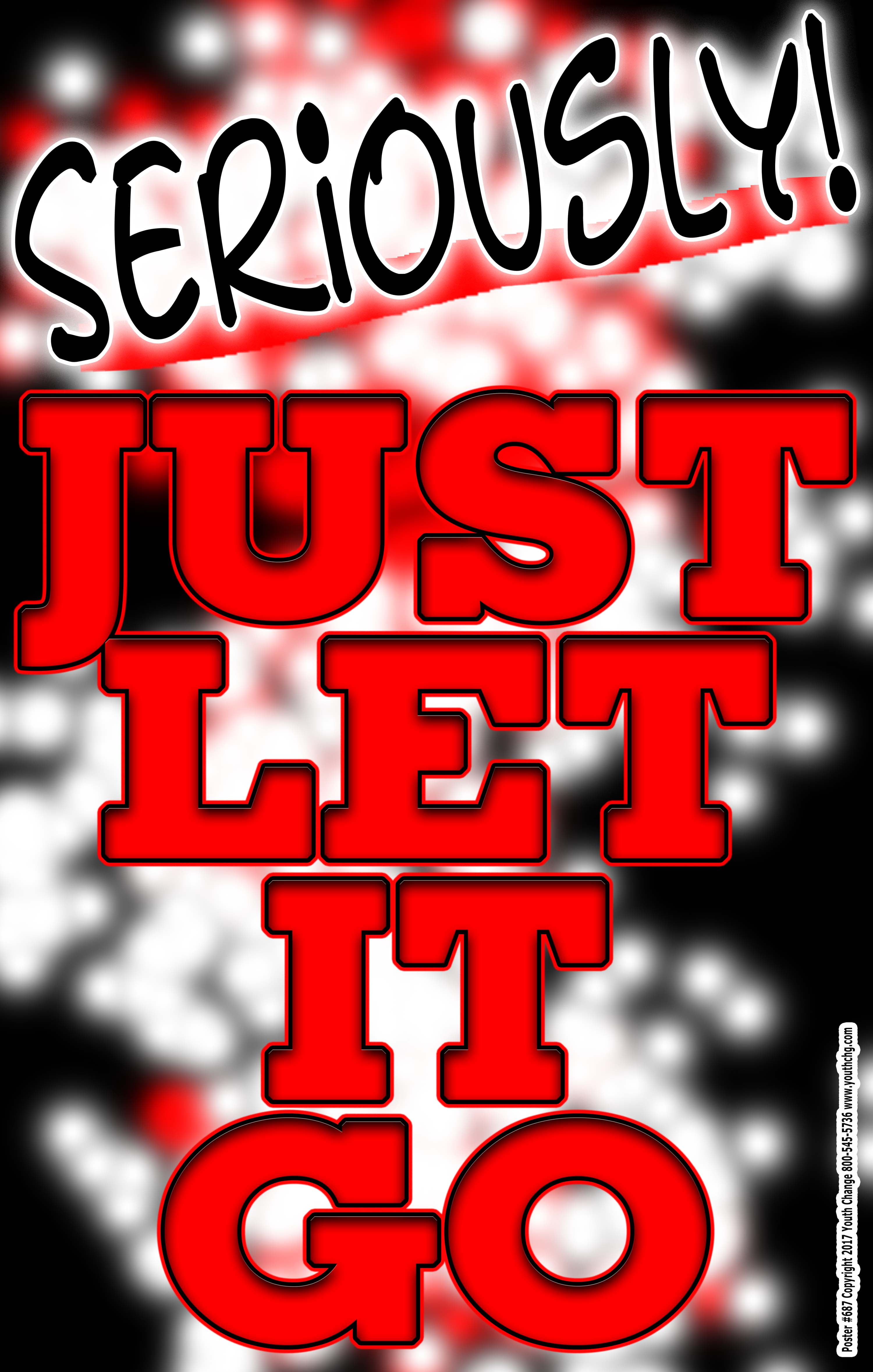 Youth Change Poster #687 Let It Go Poster for Classroom, School ...