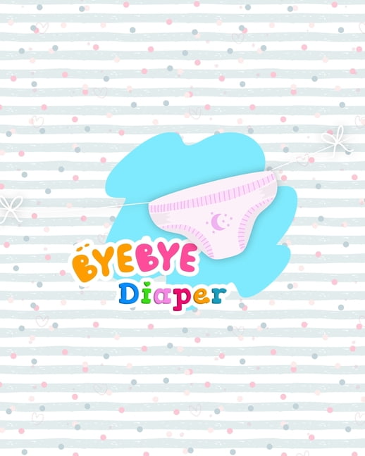 Bye Bye Diapers: Potty Training Chart for Toddlers, Toilet Routine Training Reward Chart ...