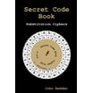 Secret Code Book: Substitution Ciphers (Paperback) - Walmart.com