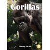 Gorillas! An Animal Encyclopedia for Kids (Monkey Kingdom) - Children's ...