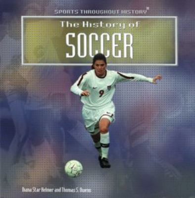 Pre-Owned Sports Throughout History: The History of Soccer (Hardcover ...