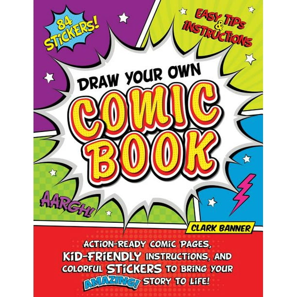 Draw Your Own Comic Book: Action-Ready Comic Pages, Kid-Friendly ...