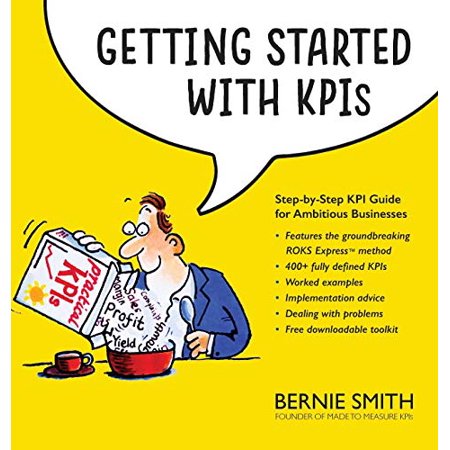 Getting Started with KPIs: Step-by-step KPI guide for ambitious ...
