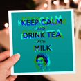 3drose, Keep Calm and Drink Tea with Milk - Green Blue Psychadelic ...