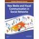 New Media and Visual Communication in Social Networks (Hardcover ...