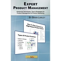 Product Management Essentials: Tools and Techniques for Becoming an ...