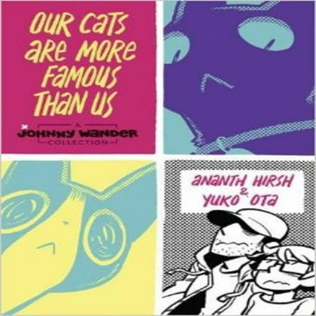 Our Cats Are More Famous Than Us: A Johnny Wander Collection | Walmart ...