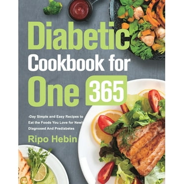 Diabetic Cookbook for the Newly Diagnosed: 500 Simple and Easy Recipes ...