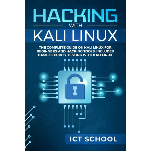 Hacking with Kali Linux : The Complete Guide on Kali Linux for ...