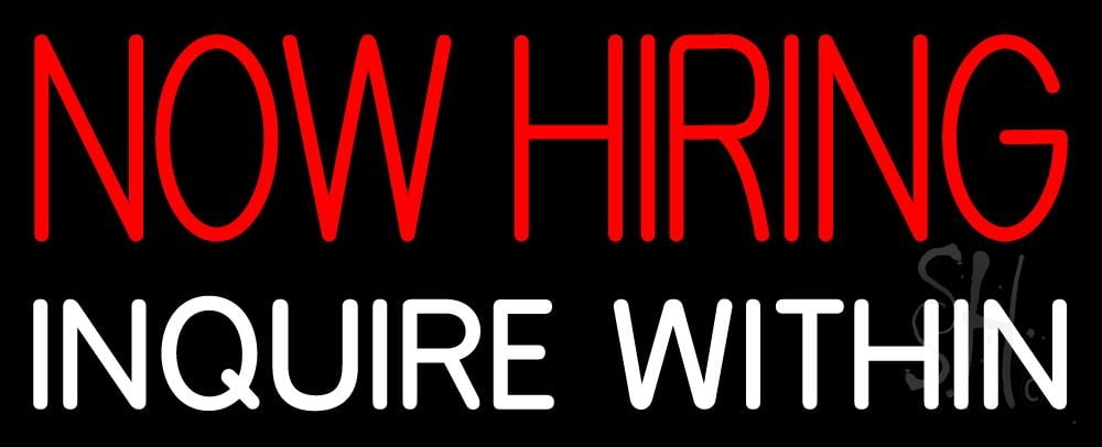 Now Hiring Inquire Within LED Neon Sign 10 x 24 - inches, Clear Edge ...
