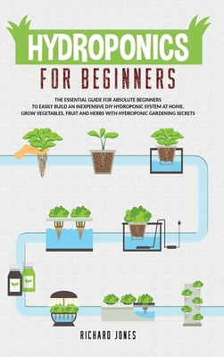 Pre-Owned Hydroponics For Beginners: The Essential Guide For Absolute ...