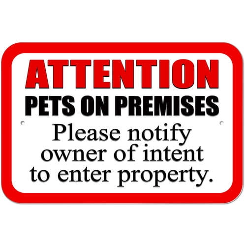 Pets on Premises - Please Notify Owner of Intent to Enter Property Sign ...