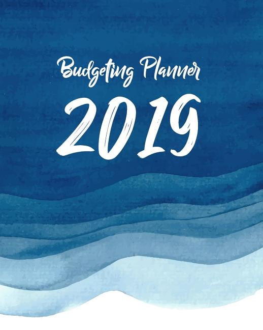 Budgeting Planner 2019 : Daily Weekly & Monthly Calendar Expense ...