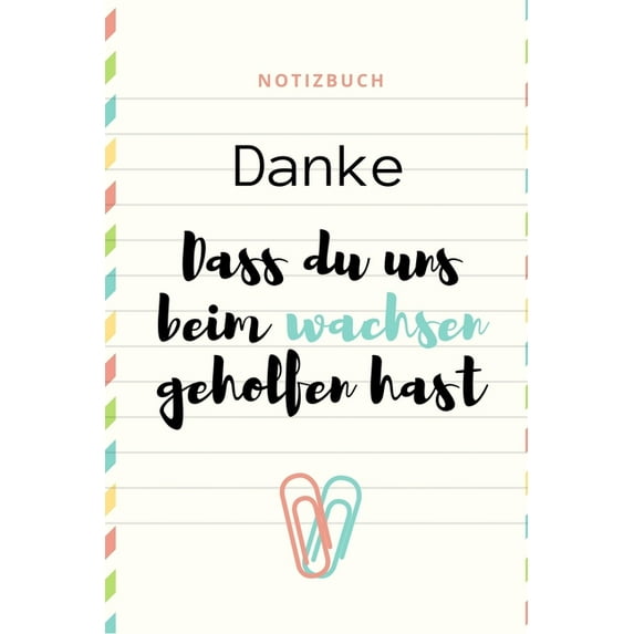 Danke Dass Du Uns Beim Wachsen Geholfen Hast Notizbuch : A5 Notizbuch ...