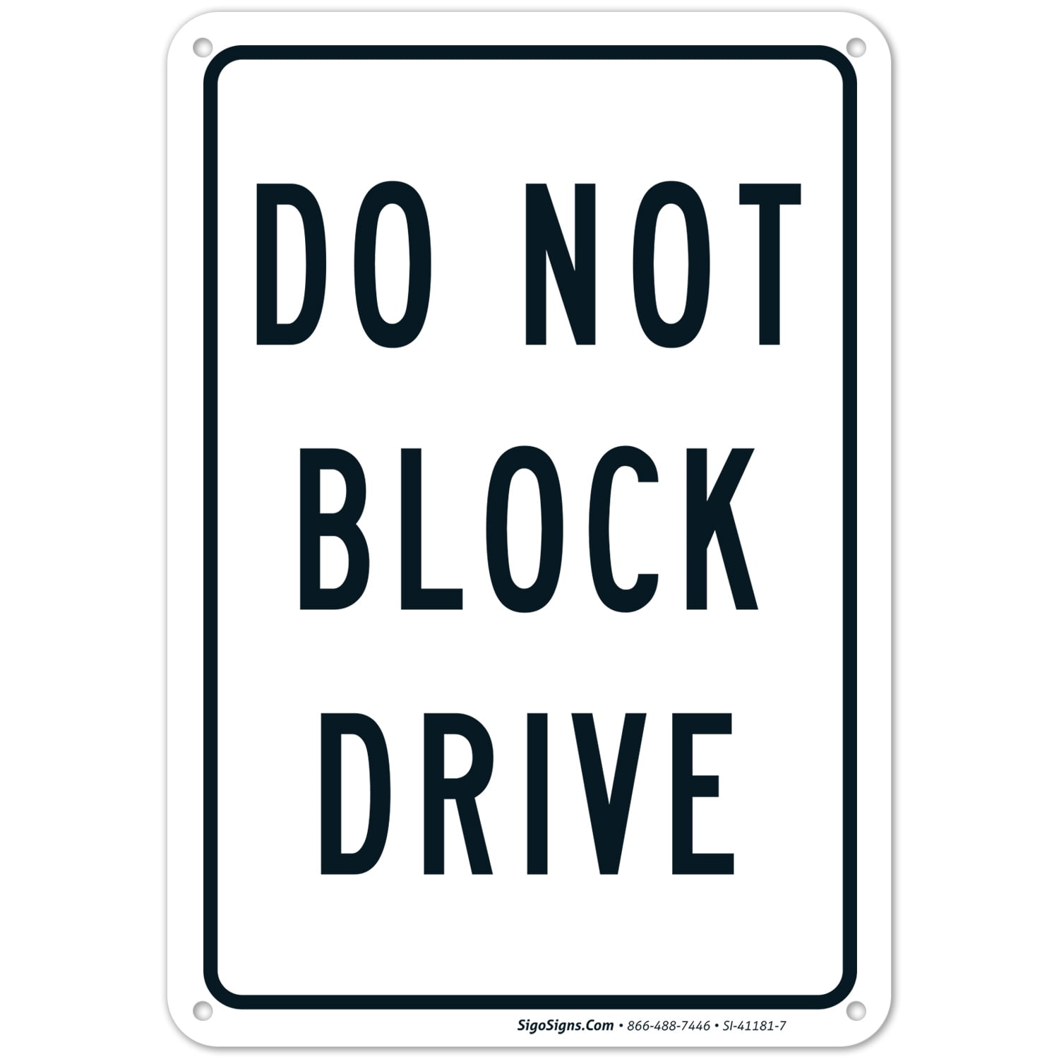 Do Not Block Drive Sign, 10x7 Aluminum - Walmart.com