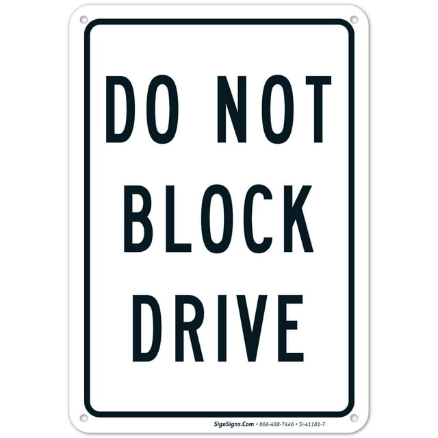 Do Not Block Drive Sign, 10x7 Aluminum - Walmart.com