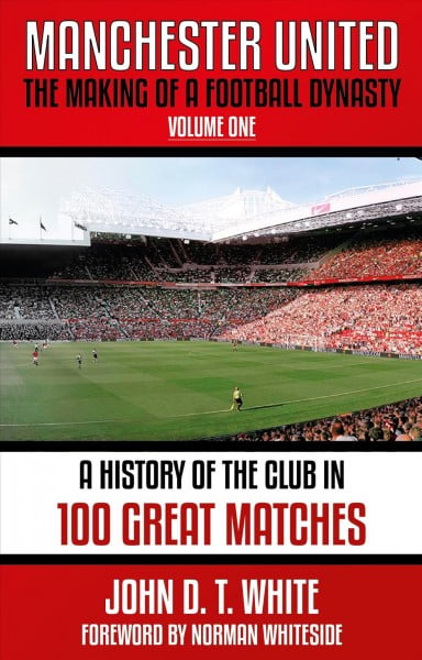 Pre-Owned Manchester United: The Making of a Football Dynasty: 100 ...