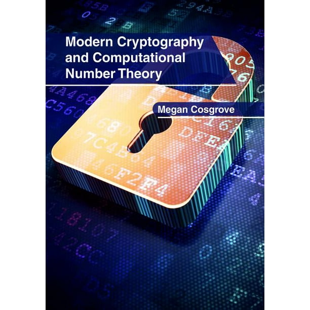 Modern Cryptography and Computational Number Theory (Hardcover ...