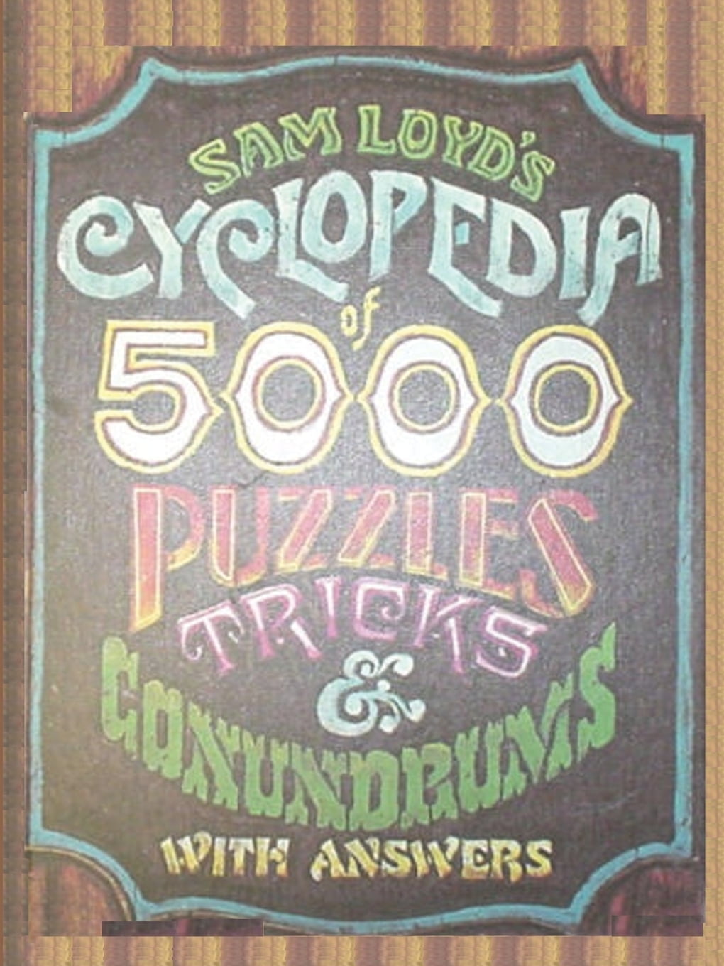 Sam Loyd's Cyclopedia of 5000 Puzzles Tricks and Conundrums with ...