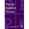 Shale Gas Production Processes, (Paperback) - Walmart.com