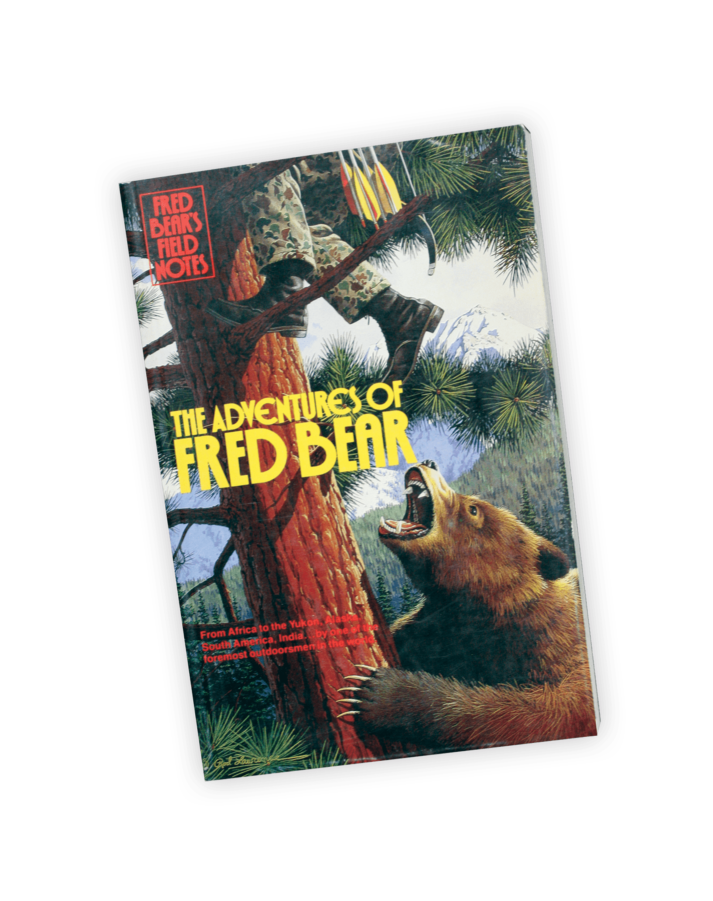 Fred Bear's Field Notes: The Adventures of Fred Bear - A Classic ...
