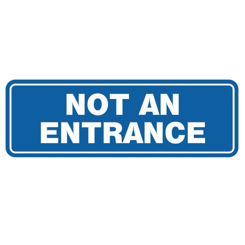 Standard Not An Entrance Sign - Blue - Small 2" X 6" - Walmart.com