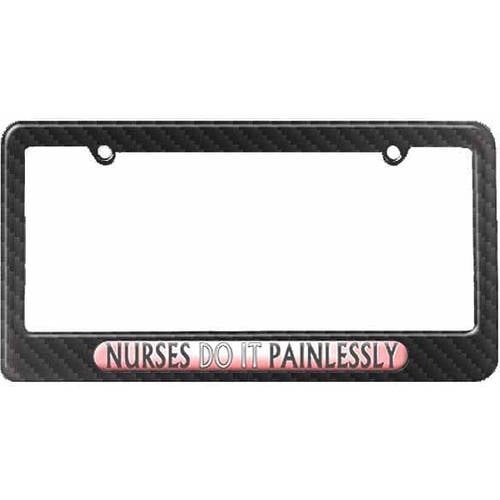 Nurses Do It Painlessly - Nursing License Plate Frame - Walmart.com