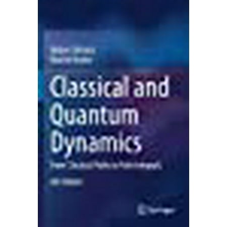 Classical and Quantum Dynamics: From Classical Paths to Path Integrals | Walmart Canada