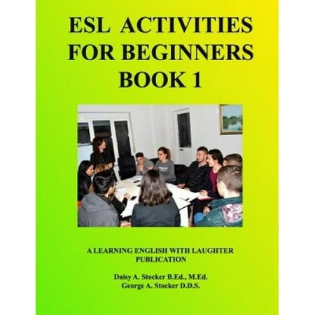 ESL Activities For Beginners Book 1: Activities For Learning English ...
