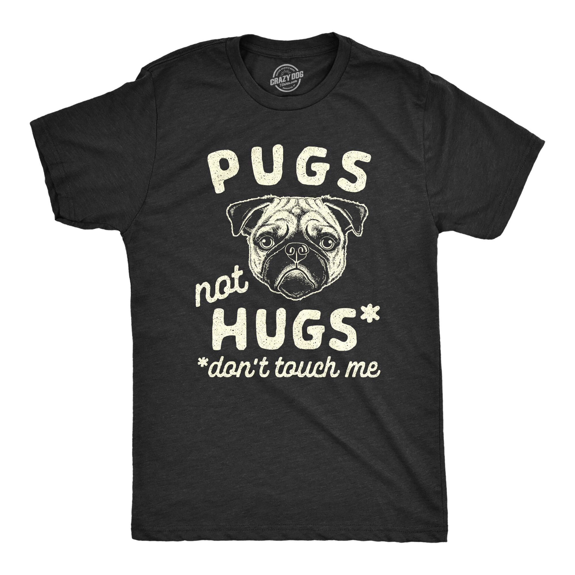 Click here for Crazy Dog T-Shirts Mens Pugs Not Hugs Dont Touch M... prices