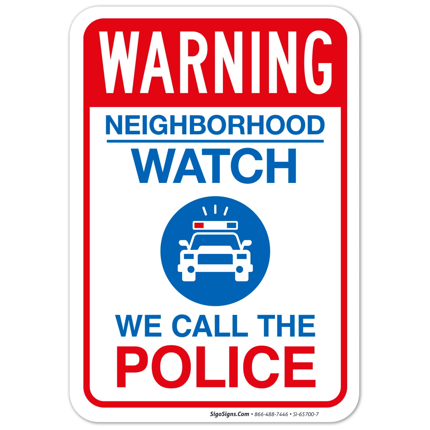 Warning Neighborhood Watch We Call The Police Sign, - Walmart.com