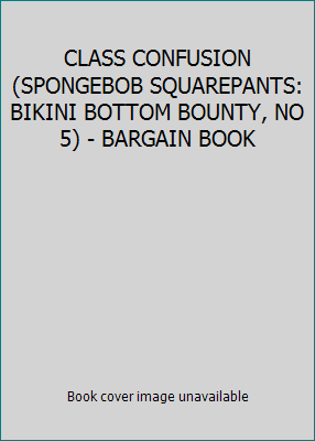 Pre-Owned CLASS CONFUSION (SPONGEBOB SQUAREPANTS: BIKINI BOTTOM BOUNTY ...