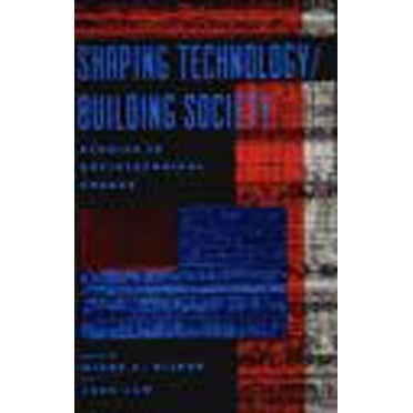Inside Technology Technology and Society, Second Edition: Building Our ...