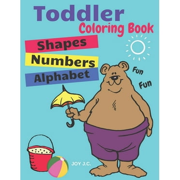 My First Toddler Coloring Book: 150 Pages To Color And Fun with Numbers ...