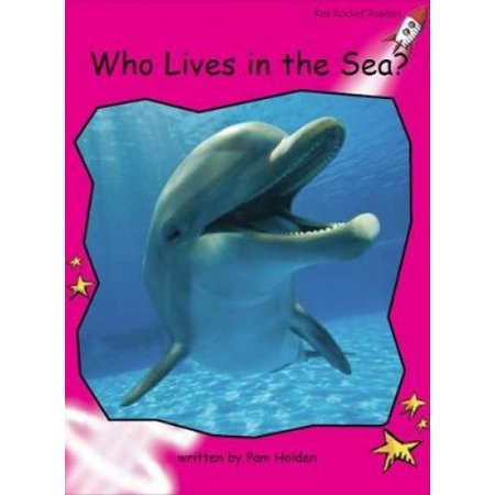Red Rocket Readers: Emergent Non-Fiction Set C: Who Lives In The Sea ...