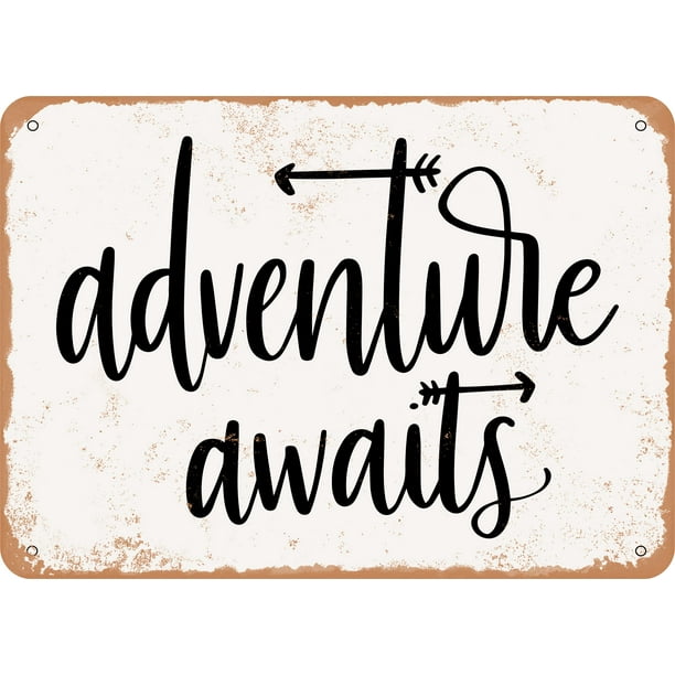 Adventure Awaits Sign