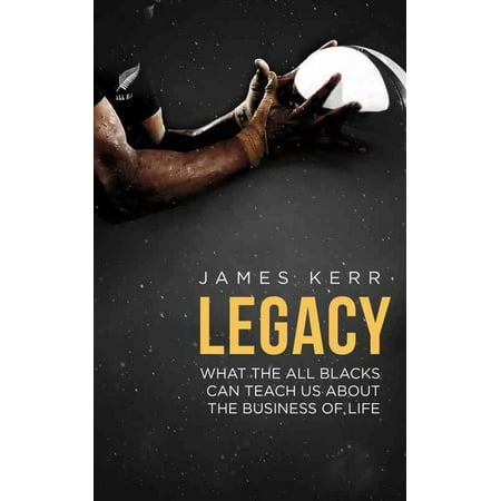 Legacy, James Kerr Paperback - Walmart.ca