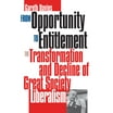From Opportunity/Entitlement: The Transformation and Decline of Great ...