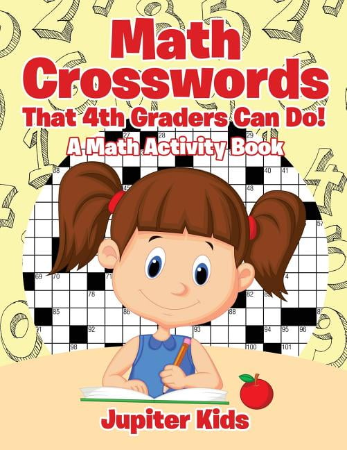 Math Crosswords That 4th Graders Can Do! A Math Activity Book ...
