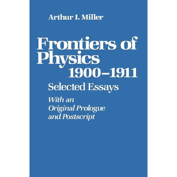 Studies; 15: Frontiers of Physics: 1900-1911 : Selected Essays ...