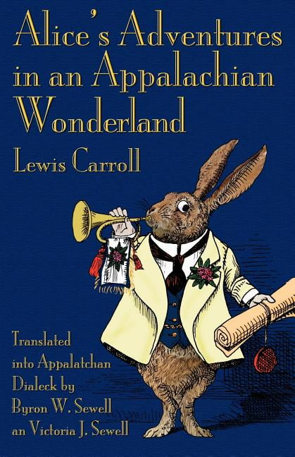 Alice's Adventures in an Appalachian Wonderland (Paperback) - Walmart.com