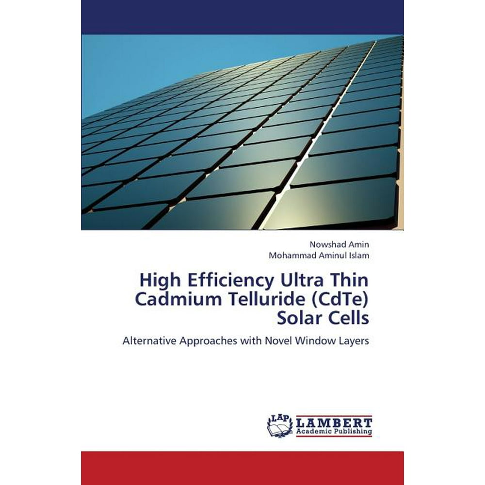 High Efficiency Ultra Thin Cadmium Telluride Cdte Solar Cells