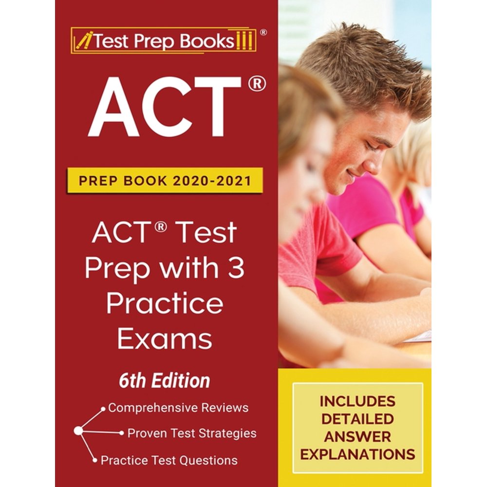 ACT Prep Book 2020 2021 ACT Test Prep With 3 Practice Exams 6th act-prep-book-2020-2021-act-test-prep-with-3-practice-exams-6th